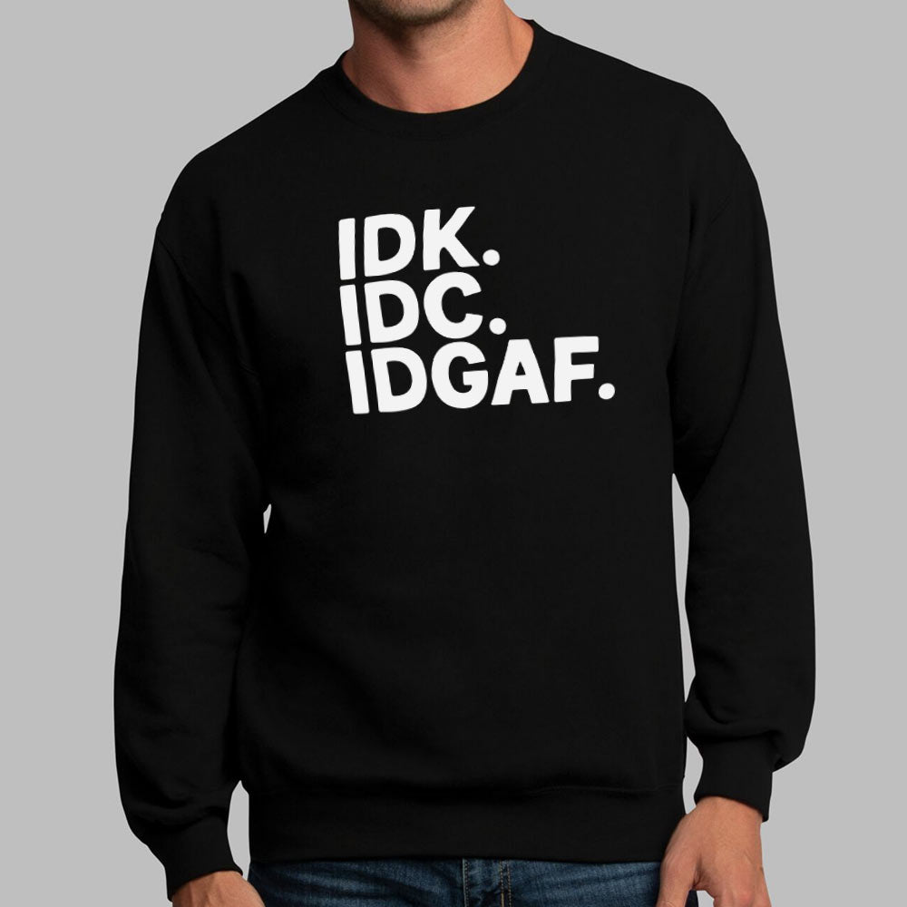 IDK IDC Sweater – 6DS