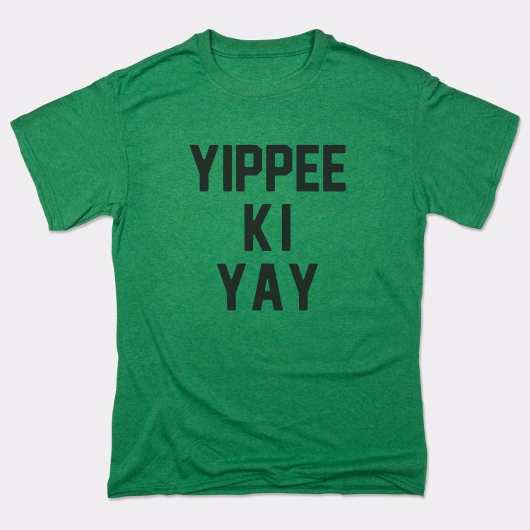 Yippee Ki Yay Men's T-Shirt – 6DS